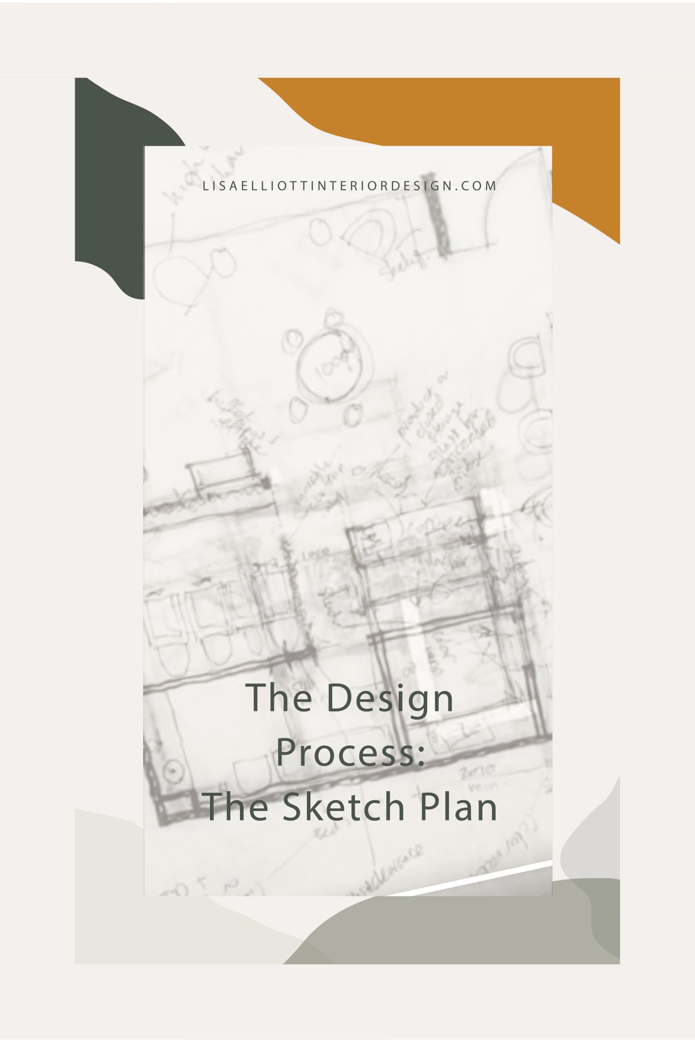 Explaining the Design Process: The Sketch Plan – Lisa Elliott Interior ...