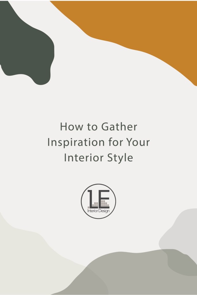 How to Gather Inspiration for Your Interior Style – Lisa Elliott ...